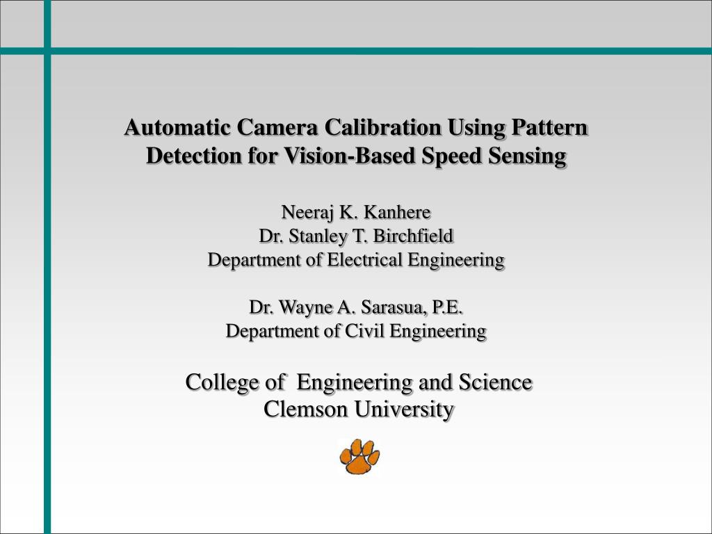 PPT - Automatic Camera Calibration Using Pattern Detection for Vision-Based Speed Sensing ...