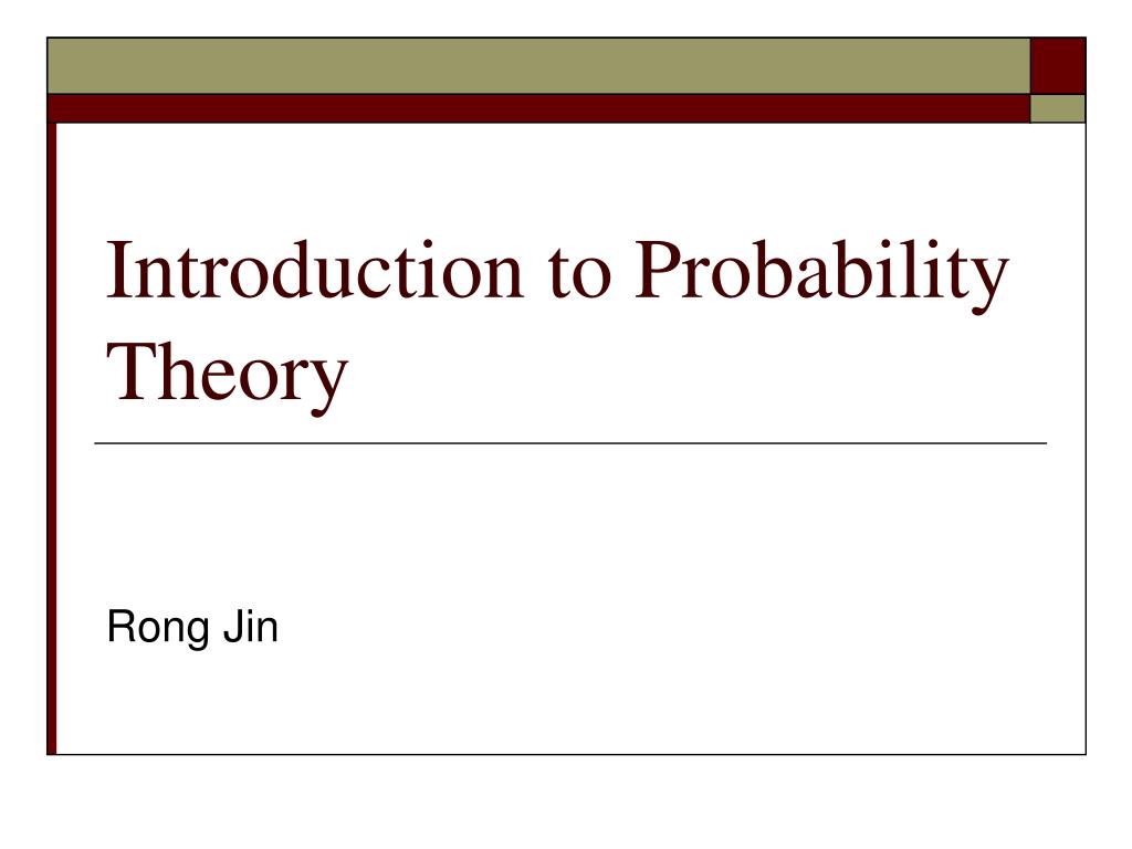 PPT - Introduction to Probability Theory PowerPoint Presentation, free ...