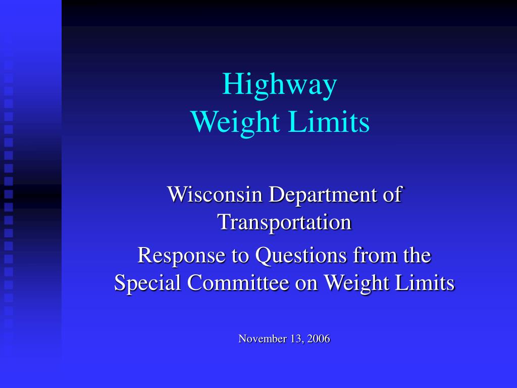 PPT - Impact of Weight Limits on Wisconsin's Highways: Insights from ...
