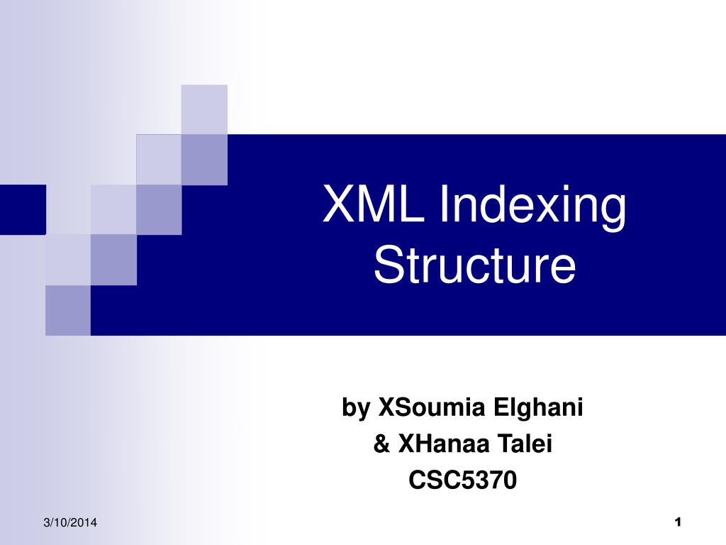 PPT - XML Indexing Structure PowerPoint Presentation, free download - ID:122935