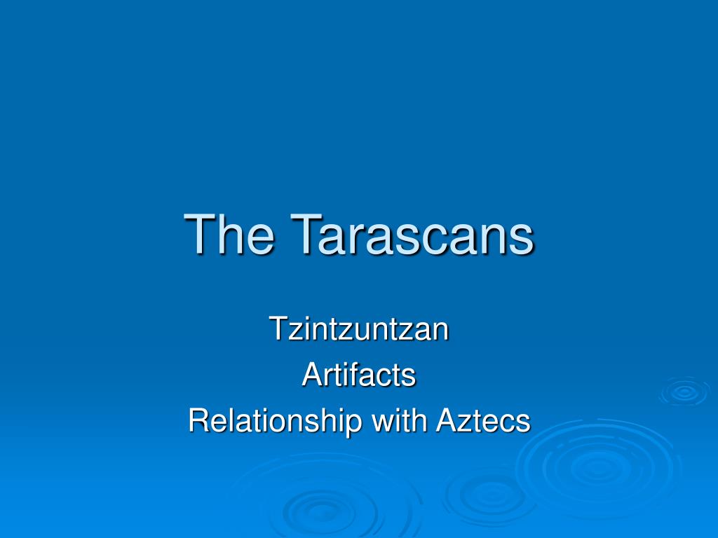 PPT - The Tarascans PowerPoint Presentation, free download - ID:1229748