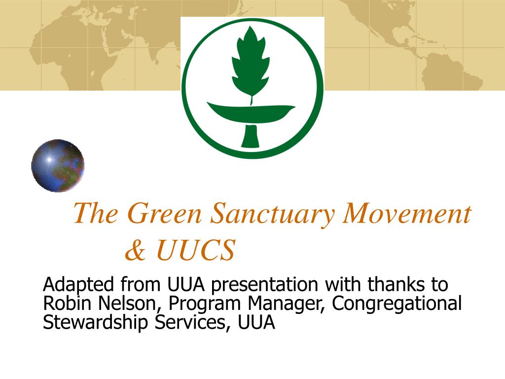 PPT - The Green Sanctuary Movement & UUCS PowerPoint Presentation - ID ...