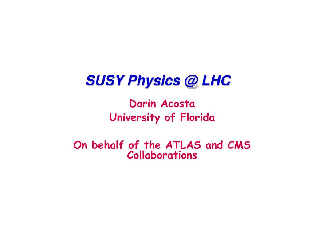 PPT - SUSY Physics @ LHC PowerPoint Presentation, free download - ID ...
