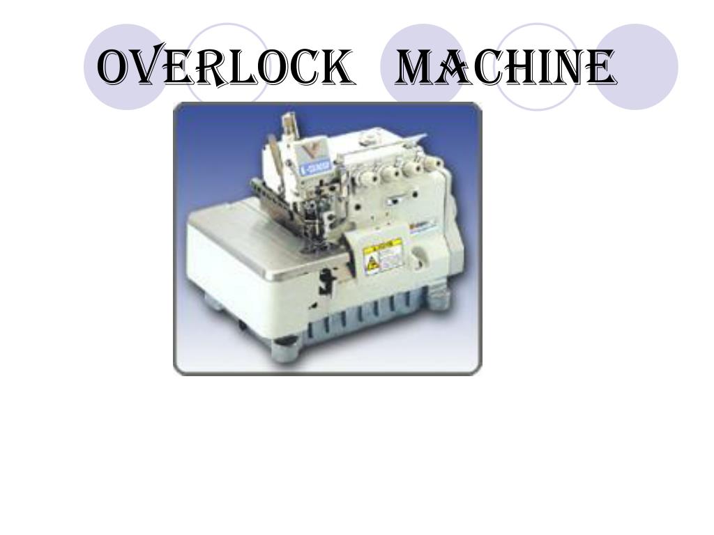PPT - OVERLOCK MACHINE PowerPoint Presentation, free download - ID:1231384