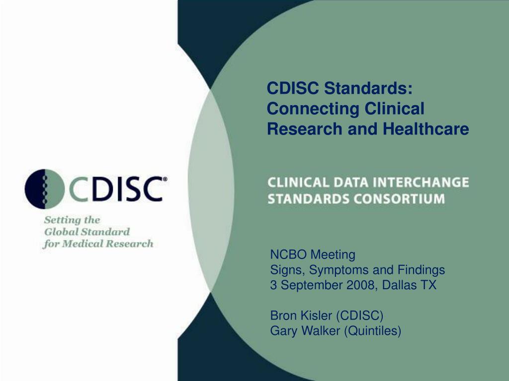 PPT - CDISC Standards: Connecting Clinical Research and Healthcare ...