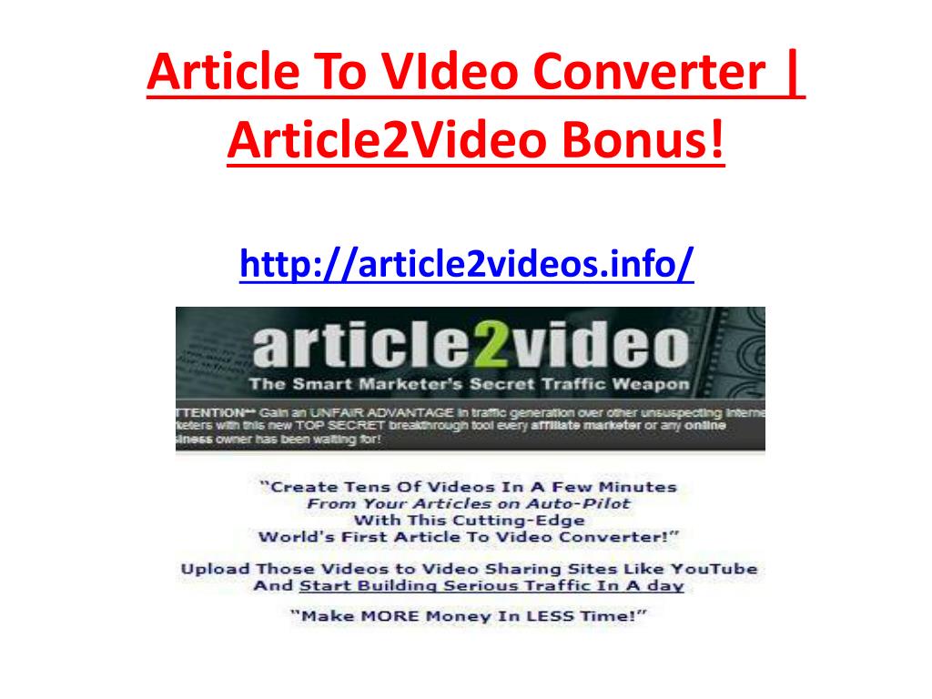 PPT - Article To Video Converter - Article2Video $2000 Bonus PowerPoint ...