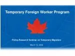PPT - Temporary Foreign Worker Program Faces Review by Government of ...