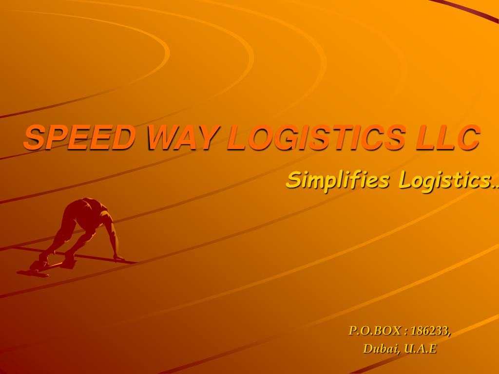 PPT - SPEED WAY LOGISTICS LLC PowerPoint Presentation, free download ...