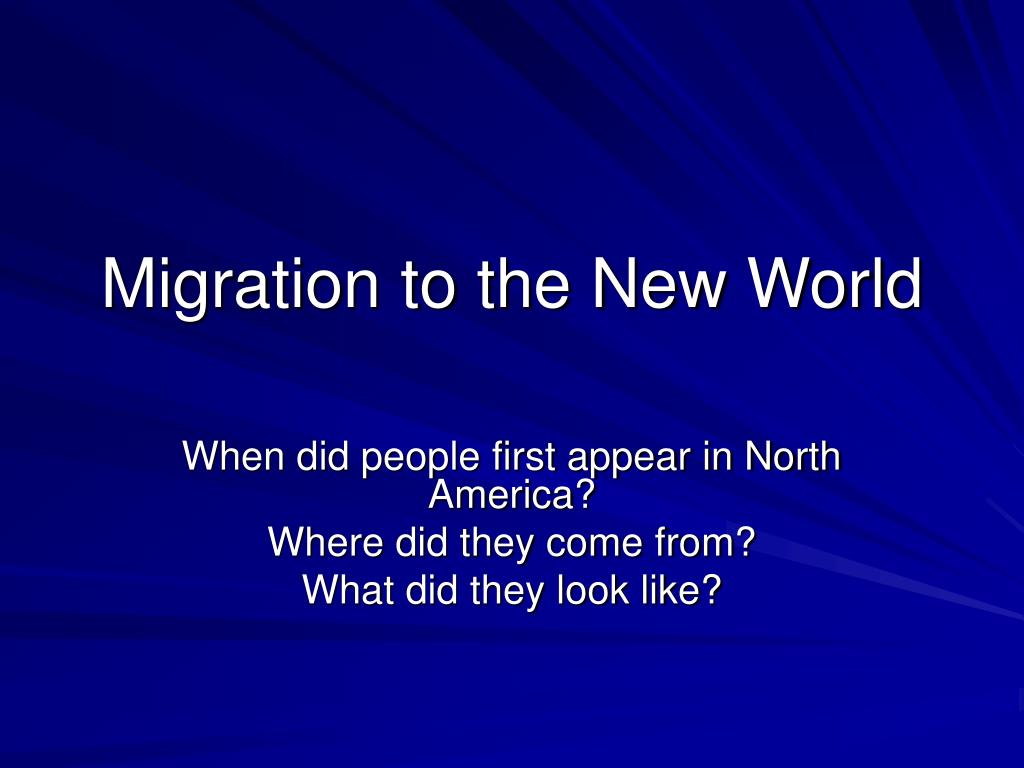 PPT - Migration to the New World PowerPoint Presentation, free download ...