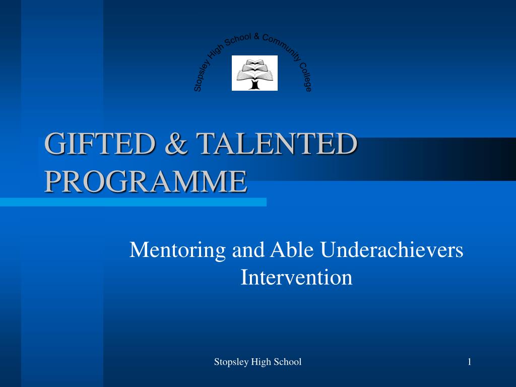 PPT - GIFTED & TALENTED PROGRAMME PowerPoint Presentation, free ...