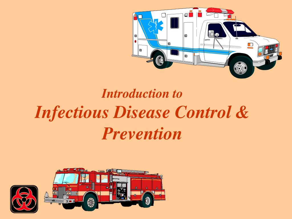 PPT - Introduction to Infectious Disease Control & Prevention ...