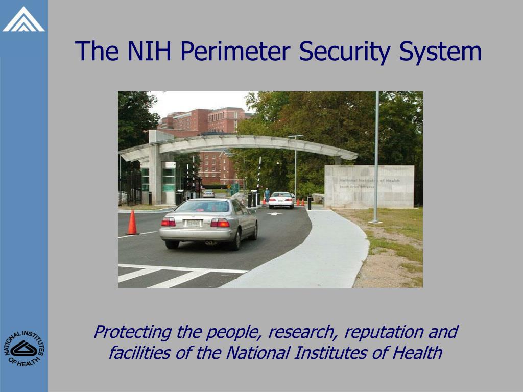 PPT - The NIH Perimeter Security System PowerPoint Presentation, free ...