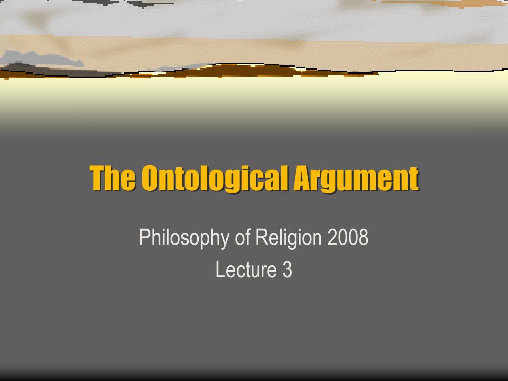 PPT - The Ontological Argument PowerPoint Presentation, free download ...