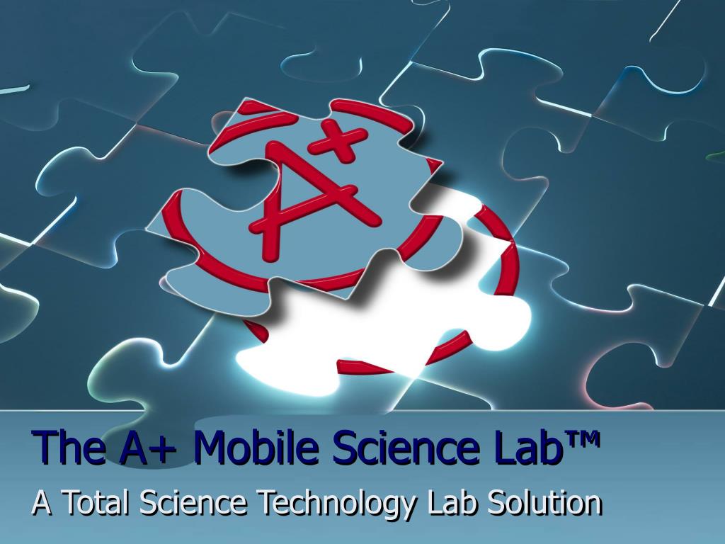 PPT - The A+ Mobile Science Lab™ PowerPoint Presentation, free download ...