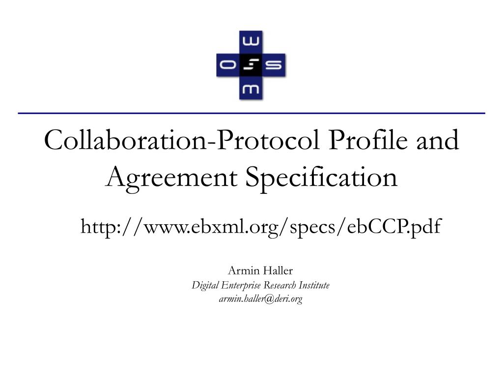 PPT - Collaboration-Protocol Profile and Agreement Specification ...