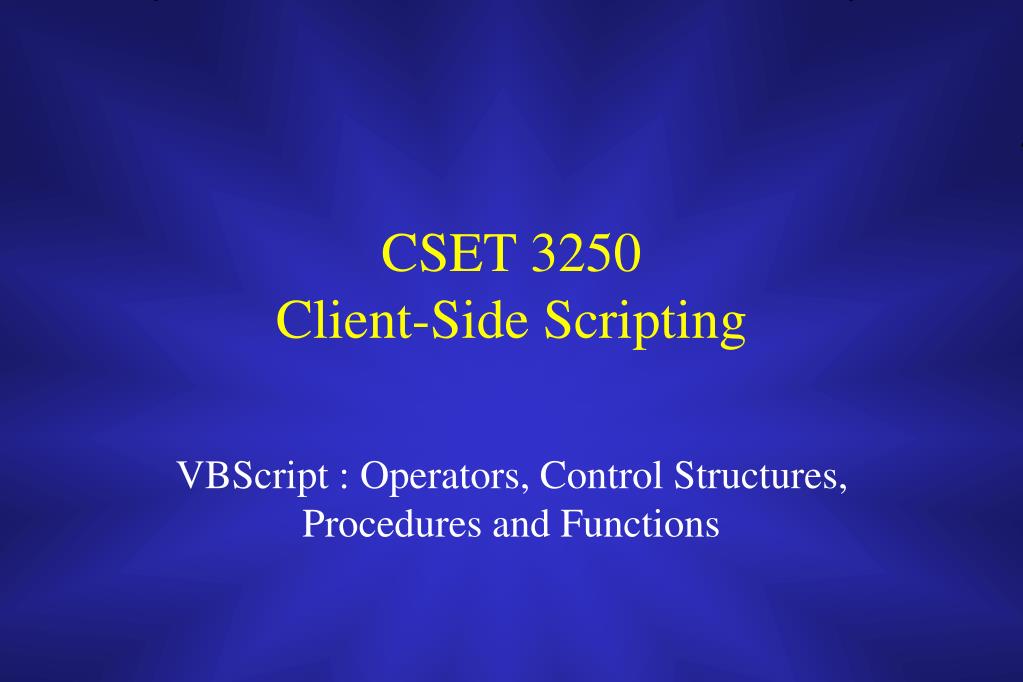 PPT - CSET 3250 Client-Side Scripting PowerPoint Presentation, free ...