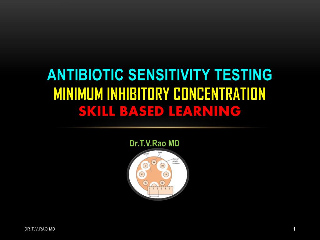 PPT - minimum inhibitory concentration, antibiotic sensitivity tes ...