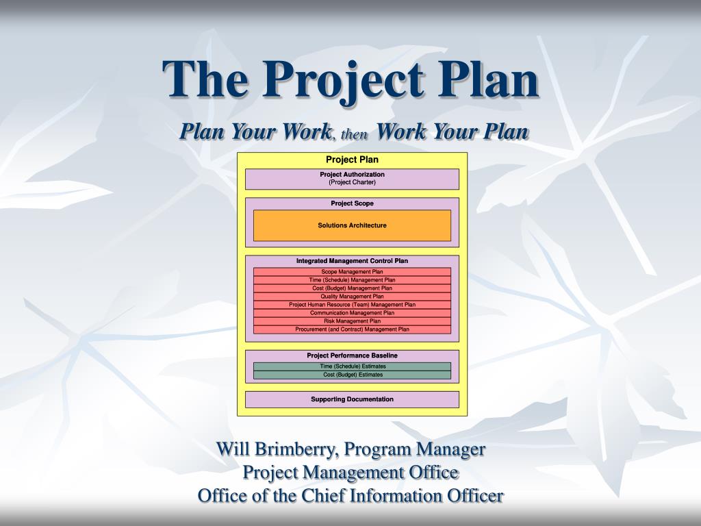 PPT - The Project Plan Plan Your Work , then Work Your Plan PowerPoint ...