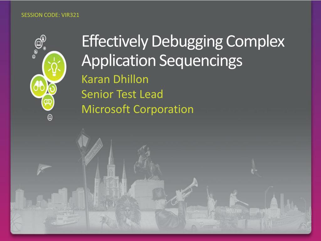 PPT - Effectively Debugging Complex Application Sequencings PowerPoint ...