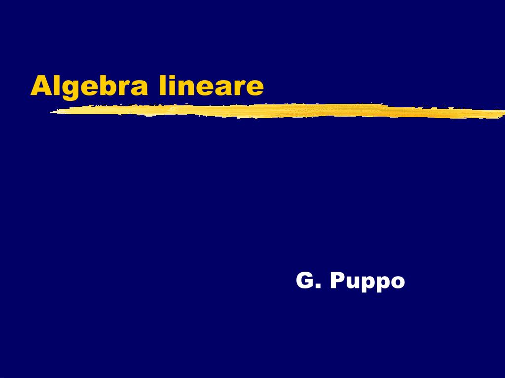 PPT - Algebra lineare PowerPoint Presentation, free download - ID:1246762