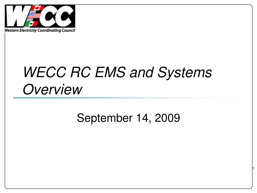 PPT - WECC RC EMS and Systems Overview PowerPoint Presentation, free ...