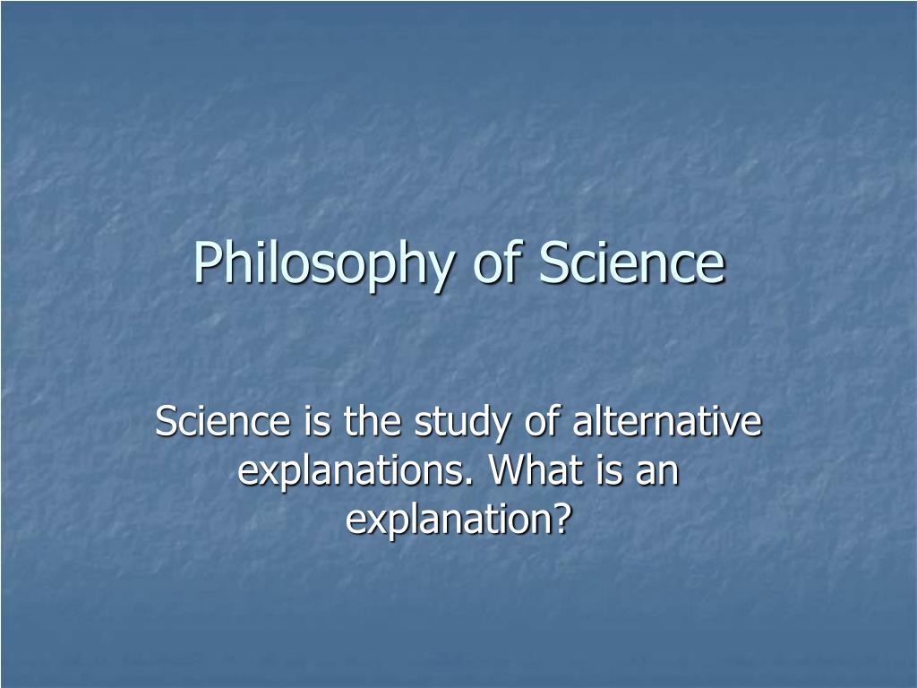 PPT - Philosophy of Science PowerPoint Presentation, free download - ID ...