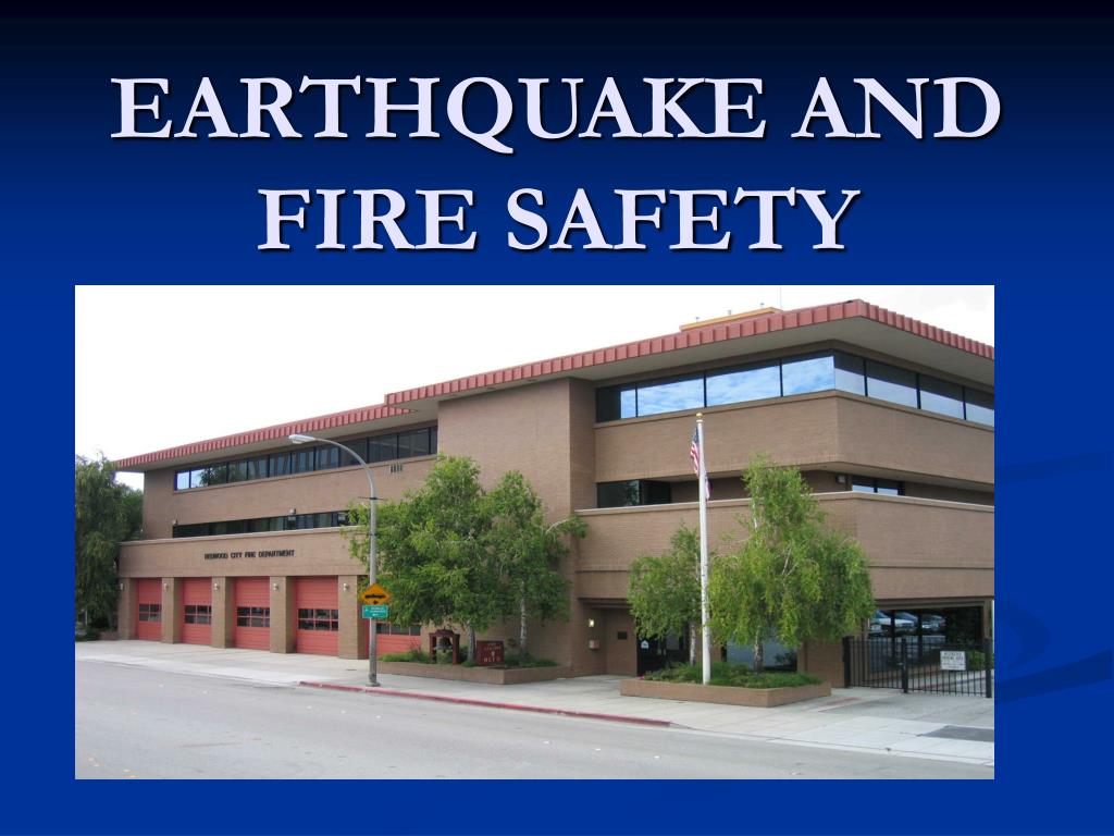 PPT - EARTHQUAKE AND FIRE SAFETY PowerPoint Presentation, free download ...