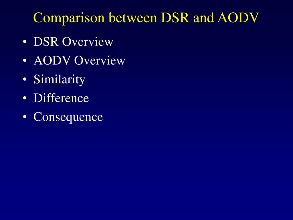 PPT - Comparison between DSR and AODV PowerPoint Presentation, free ...