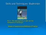 PPT - FUNDAMNETAL SKILLS OF BADMINTON GAME PHYSICAL EDUCATION I & II ...