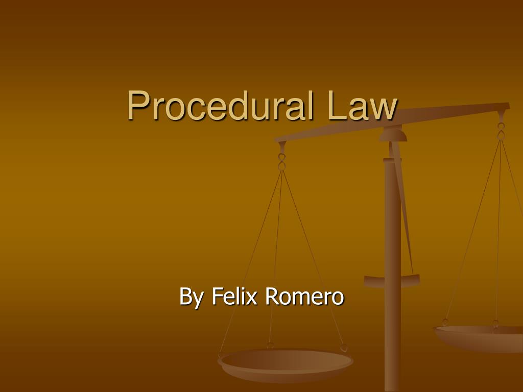 PPT - Procedural Law PowerPoint Presentation, free download - ID:1251084