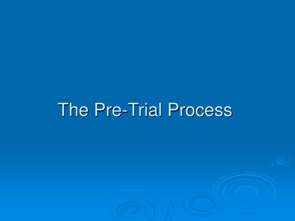 PPT - The Pre-Trial Process PowerPoint Presentation, free download - ID ...