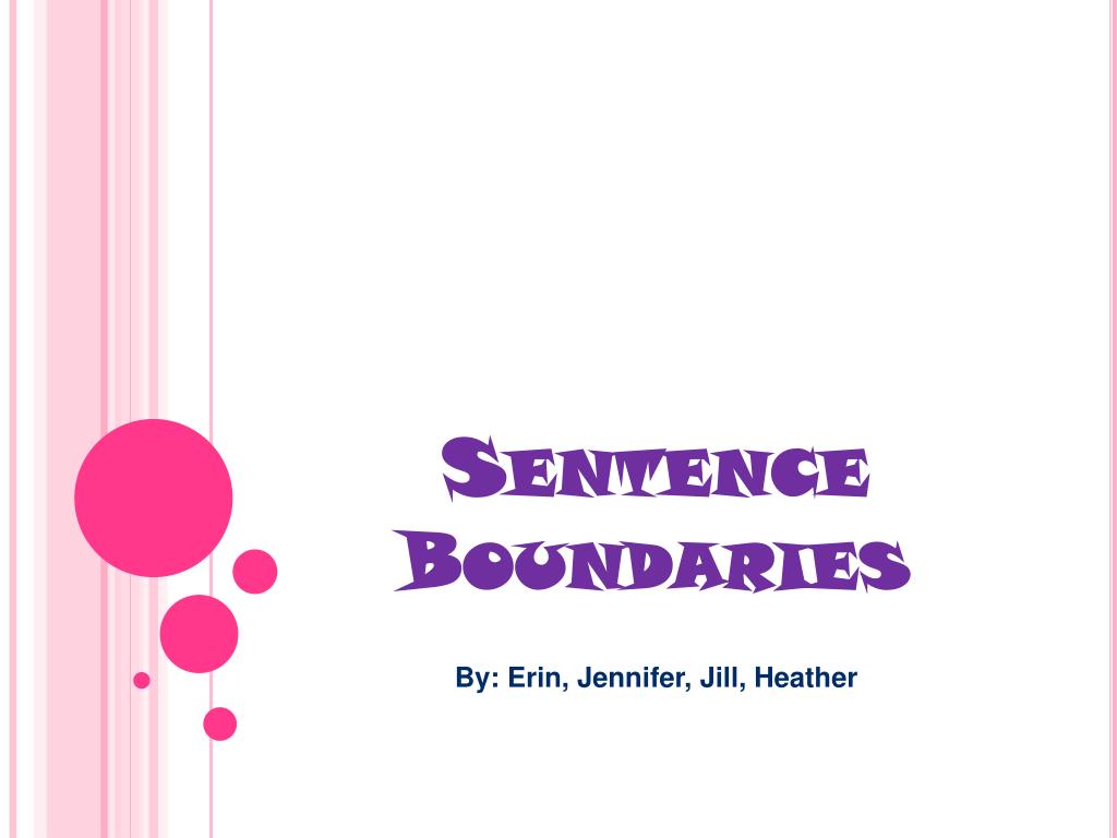 PPT - Sentence Boundaries PowerPoint Presentation, free download - ID ...