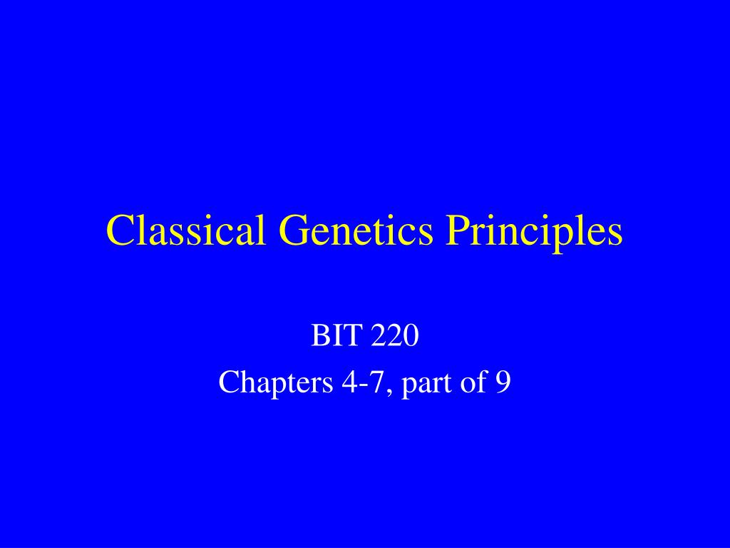 PPT - Classical Genetics Principles PowerPoint Presentation, free ...