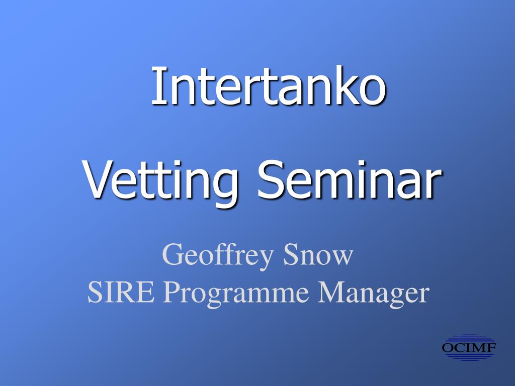 PPT - Intertanko Vetting Seminar PowerPoint Presentation, free download ...