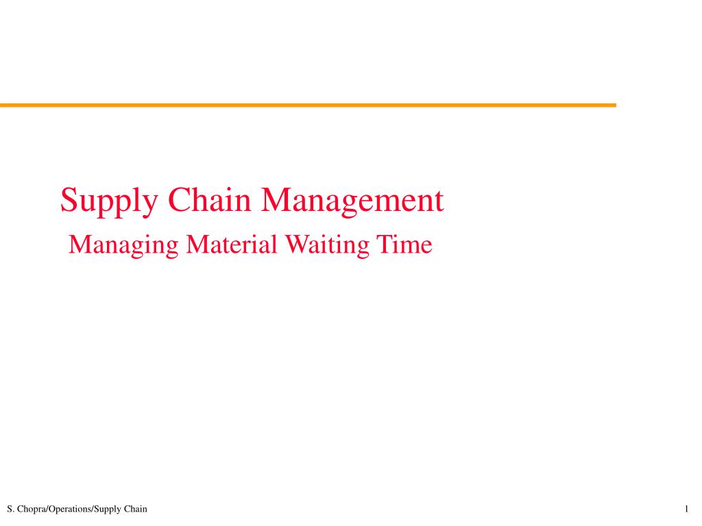 PPT - Supply Chain Management Managing Material Waiting Time PowerPoint ...
