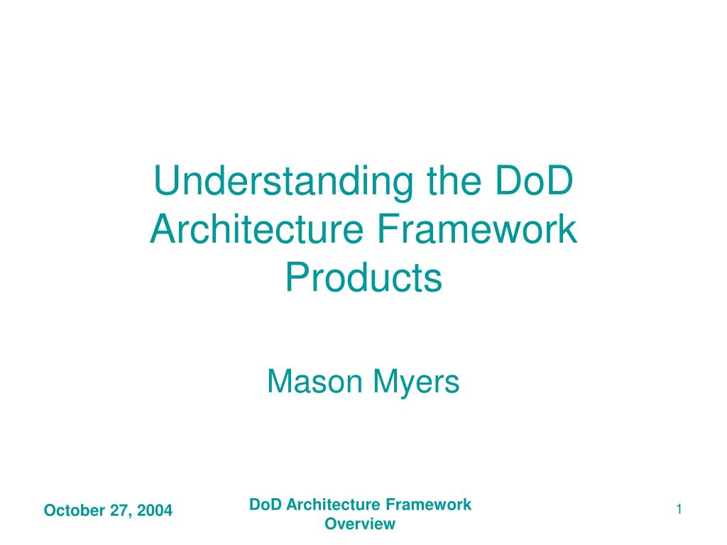 PPT - Understanding the DoD Architecture Framework Products PowerPoint ...
