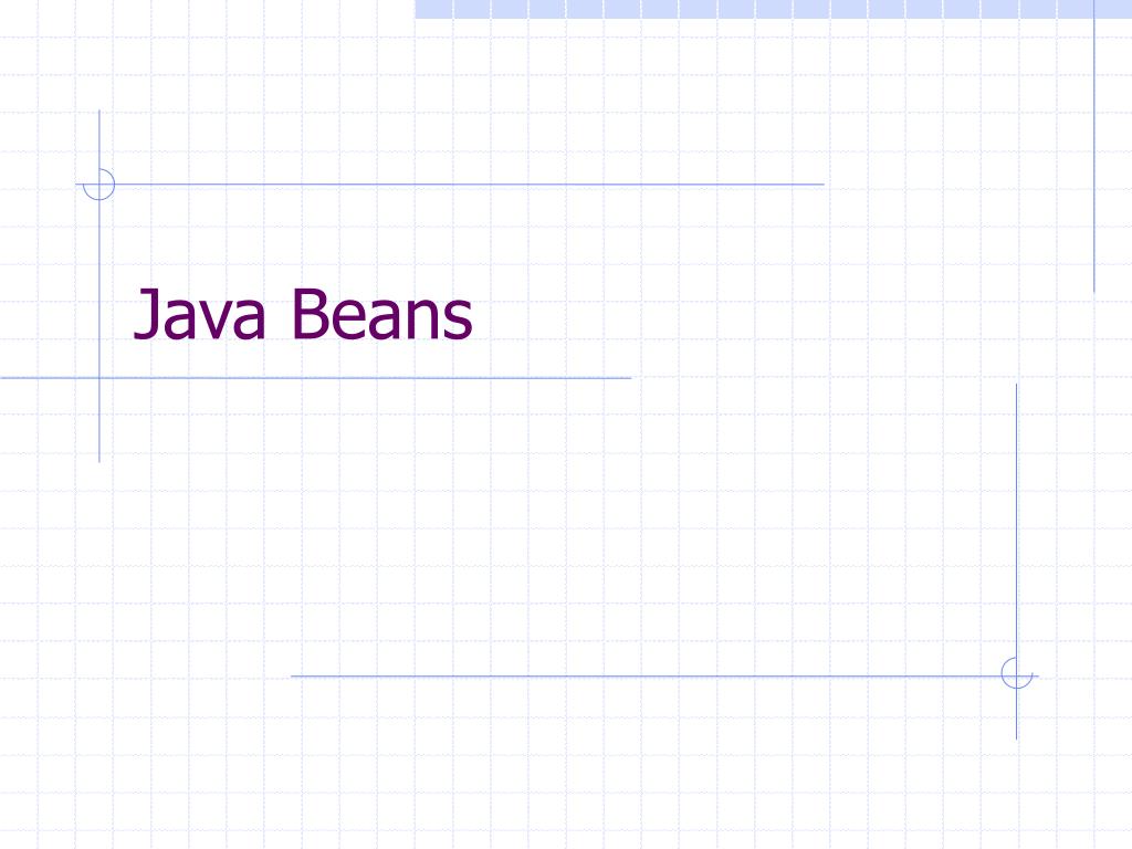 PPT - Java Beans PowerPoint Presentation, free download - ID:1257922