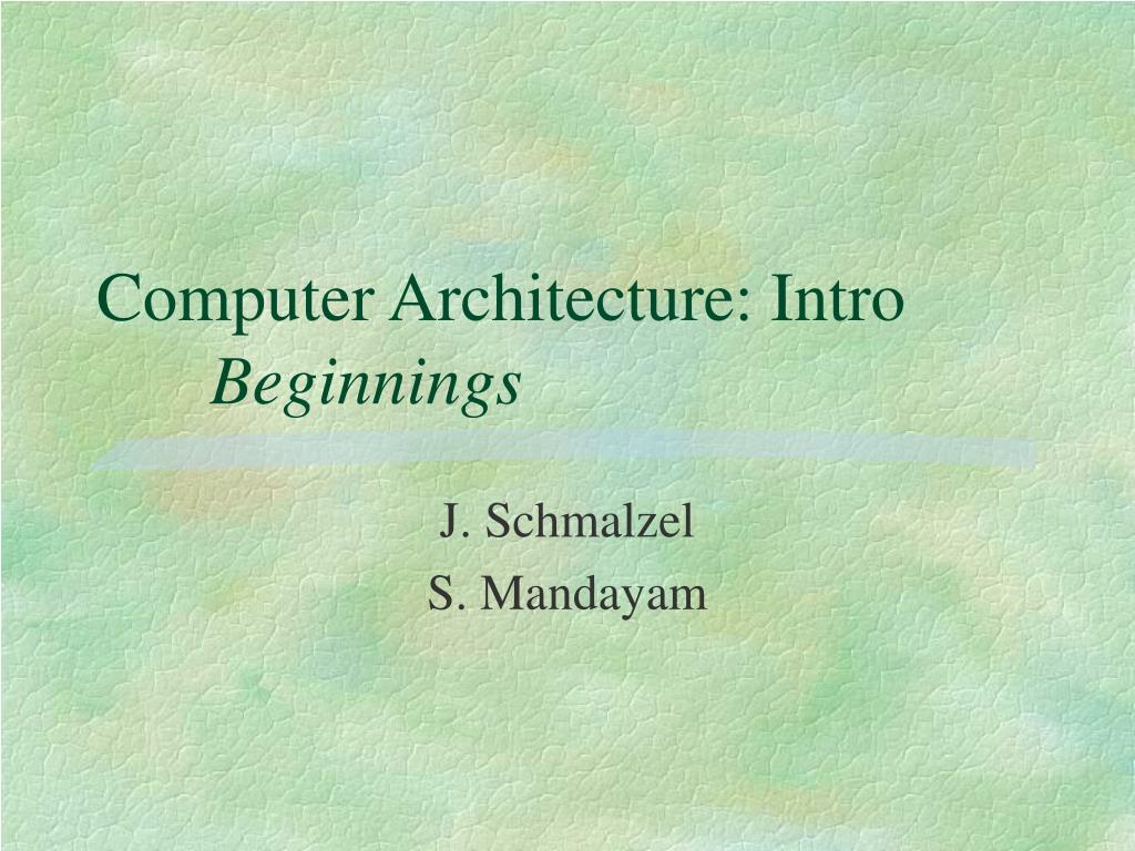 PPT - Computer Architecture: Intro Beginnings PowerPoint Presentation ...