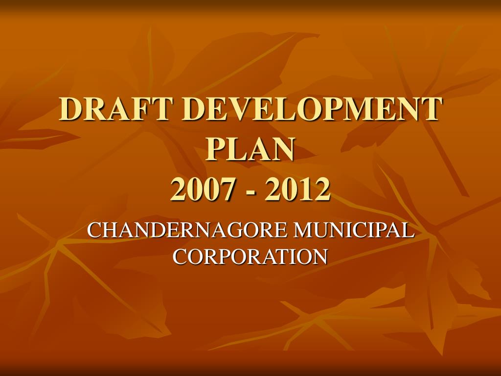 PPT - DRAFT DEVELOPMENT PLAN 2007 - 2012 PowerPoint Presentation, free ...