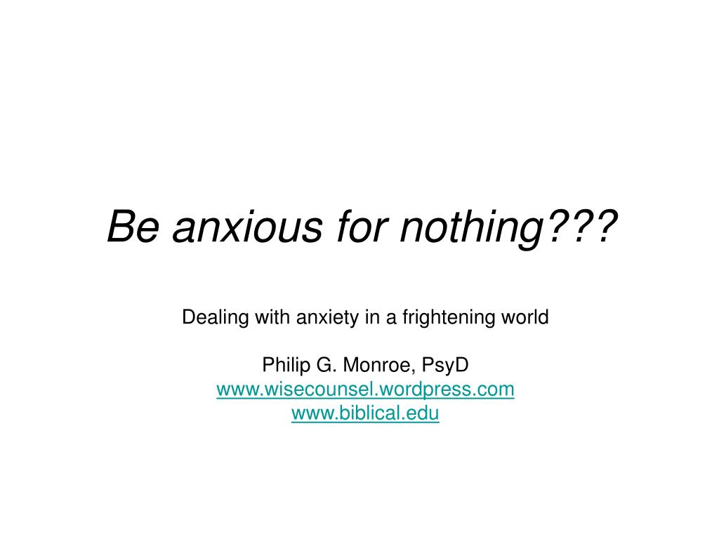 PPT - Be anxious for nothing??? PowerPoint Presentation, free download ...