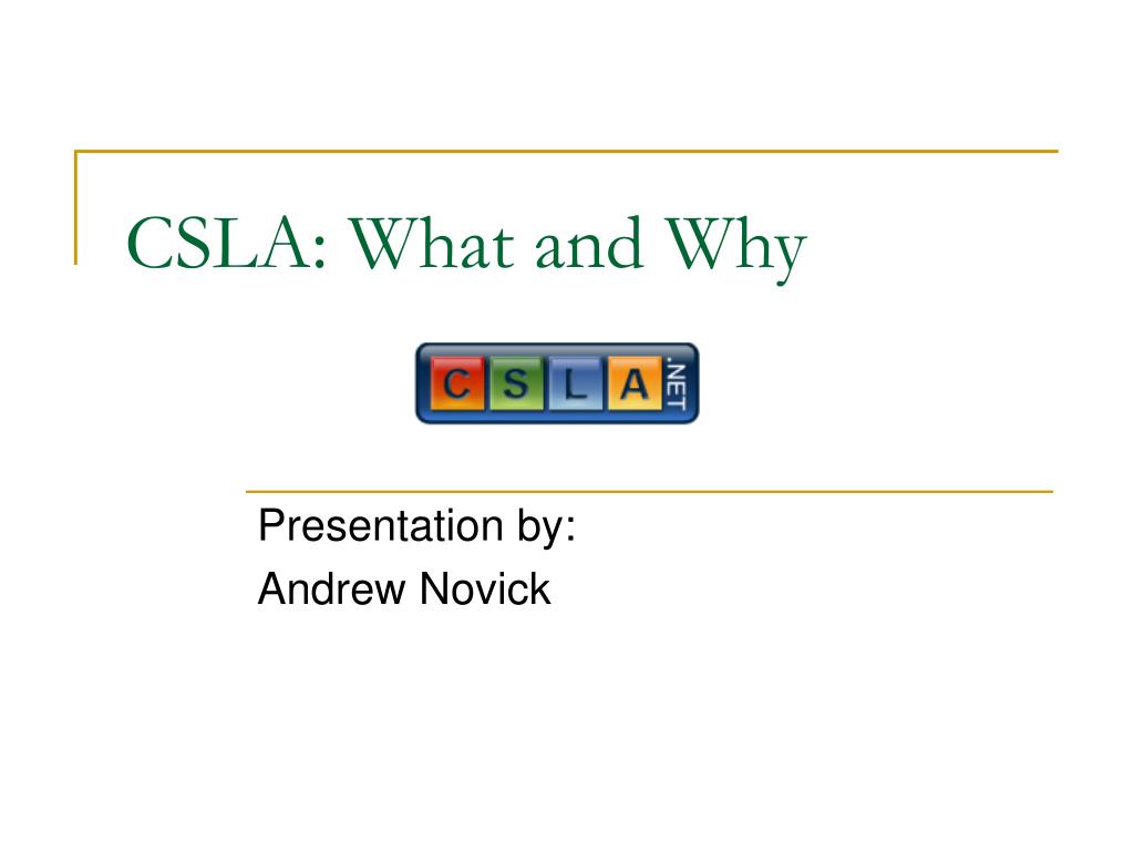 PPT - CSLA: What and Why PowerPoint Presentation, free download - ID ...