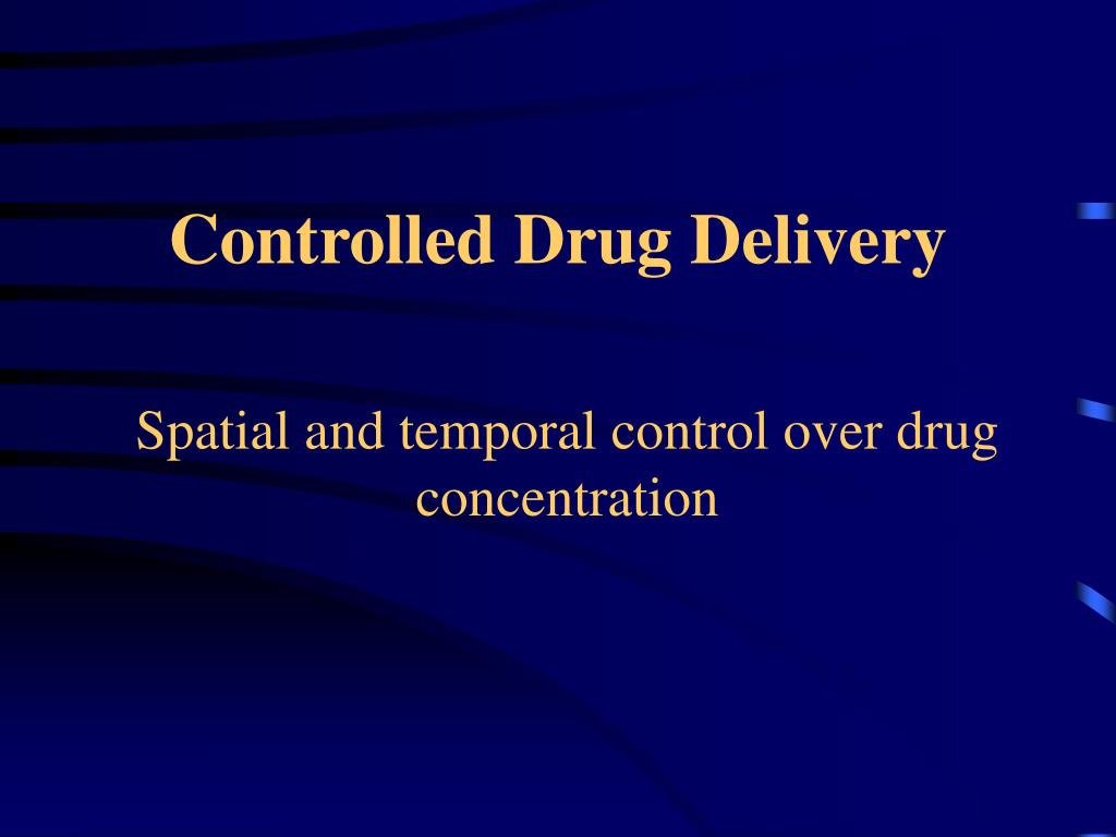 PPT - Controlled Drug Delivery PowerPoint Presentation, free download ...
