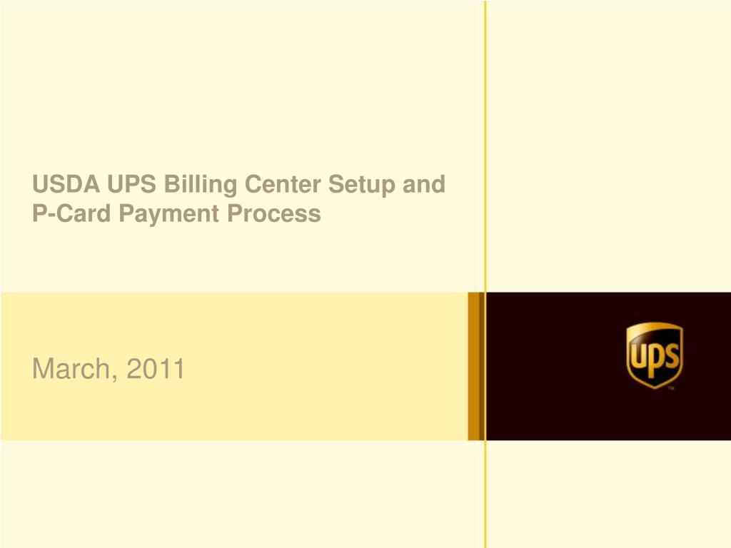 PPT - USDA UPS Billing Center Setup and P-Card Payment Process ...