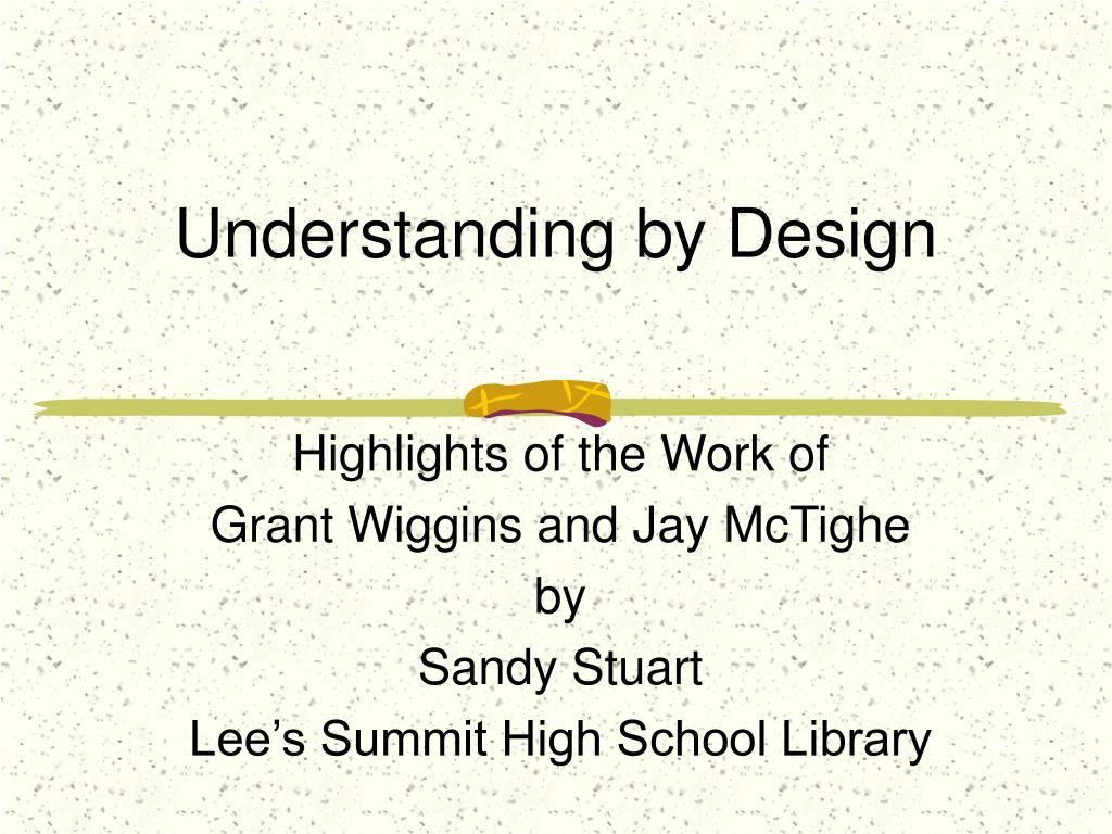 PPT - Understanding by Design PowerPoint Presentation, free download ...