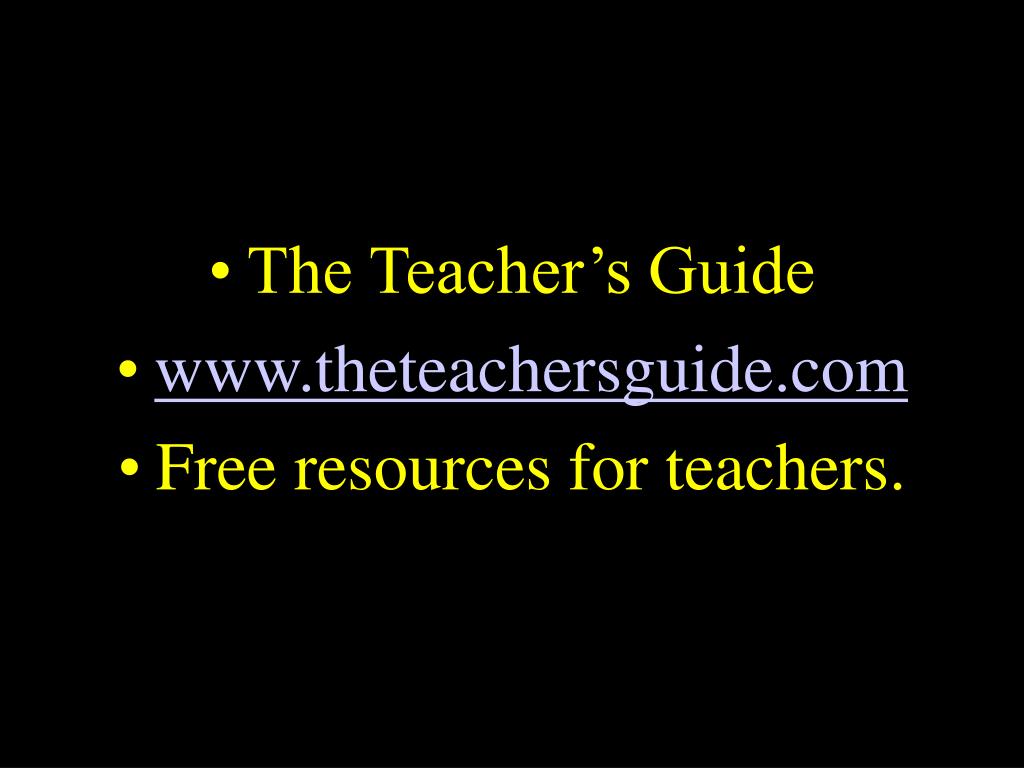 PPT - The Teacher’s Guide www.theteachersguide.com Free resources for ...