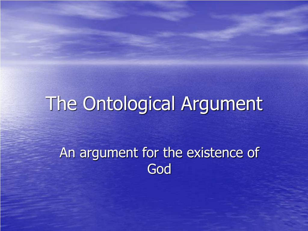 PPT - The Ontological Argument PowerPoint Presentation, free download ...
