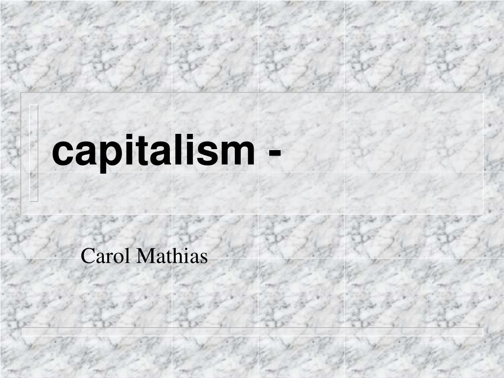 PPT - capitalism - PowerPoint Presentation, free download - ID:1266078