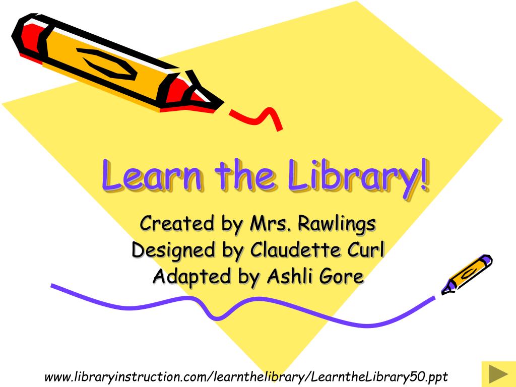 PPT - Learn the Library! PowerPoint Presentation, free download - ID ...