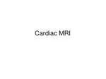 PPT - Cardiac Stress MRI PowerPoint Presentation, free download - ID:467678