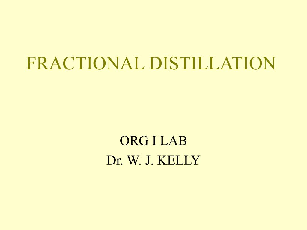 PPT - FRACTIONAL DISTILLATION PowerPoint Presentation, free download ...